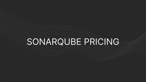 Sonarqube Pricing Actual Prices For All Plans Enterprise Too