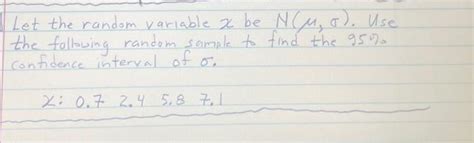 Solved Let The Random Variable X Be Nμσ Use The