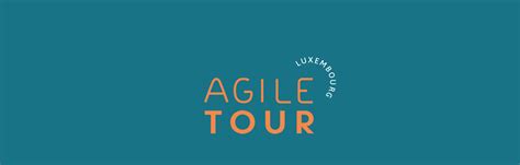 Agile Tour Luxembourg Agile Tour Luxembourg