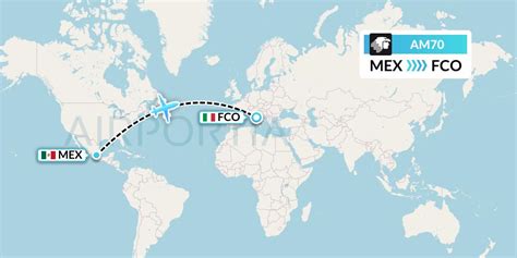 AM70 Flight Status Aeromexico Mexico City To Rome AMX70