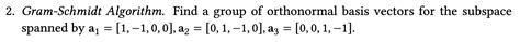 Solved 2 Gram Schmidt Algorithm Find A Group Of