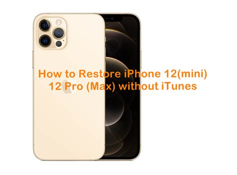 How To Restore Iphone 12 Without Itunes
