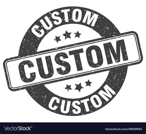 Custom Stamp Custom Label Round Grunge Sign Vector Image