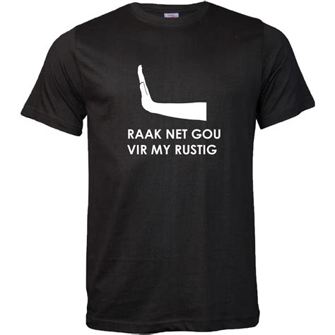 “raak Vir My Rustig” T Shirt Afrifraans