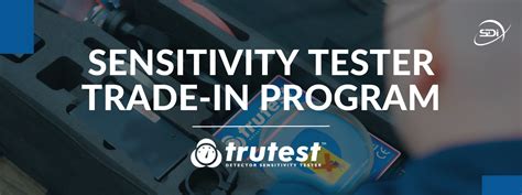 Sensitivity Tester Trade In Program Sdi Fire