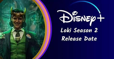 Disney Announces Loki Season 2 Release Date