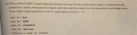 Solved Write A Method Called Longest Name That Accepts A