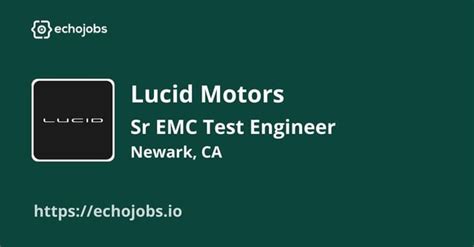 Lucid Motors Is Hiring Sr Emc Test Engineer Usd 115k 165k Newark Ca Rcodingjobs