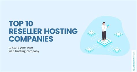 Best Reseller Hosting To Kickstart Your Own Hosting Company