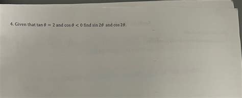 Solved Given that tanθ and cosθ