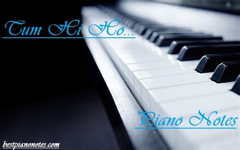 Aashiqui 2 Tum Hi Ho Piano Notes