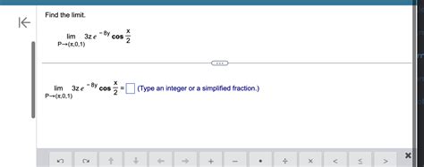 Solved Find The Limit Limp→ π 0 1 3ze−8ycos2x