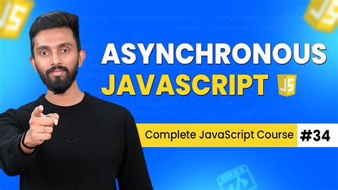 Asynchronous Javascript Day 34 Complete Javascript Course 2025 Youtube