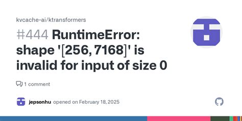 runtimeerror shape [256 7168] is invalid for input of size 0