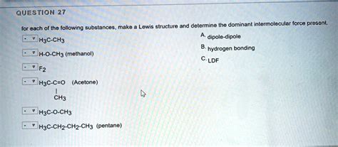 Question Lewis Structure And Determine The Dominant Intermolecular Force Presant For Each Of The