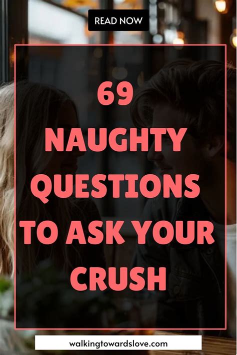 69 Dirty Questions To Ask Your Crush In 2024 Flirty Questions Your