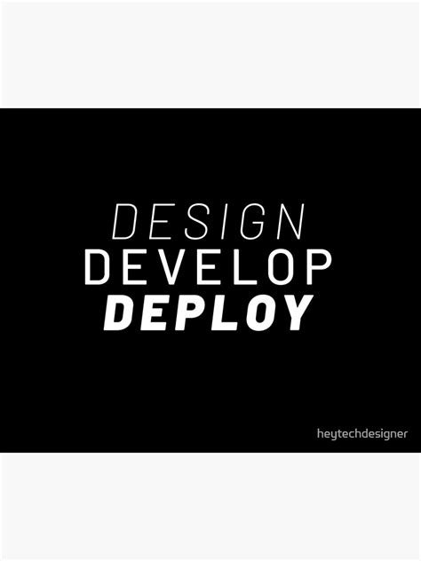Design Develop And Deploy Poster By Heytechdesigner Redbubble