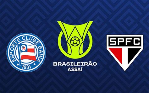 Bahia X São Paulo Pelo Brasileirão 2023 Onde Assistir Ao Vivo