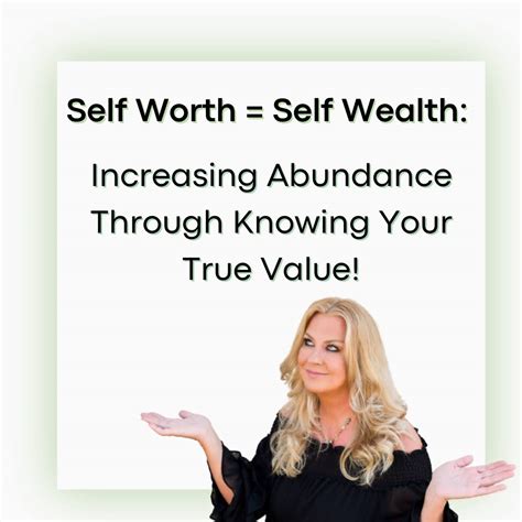 Self Worth Self Wealth Increasing Abundance Through Knowing Your