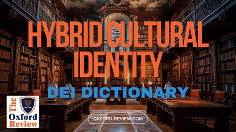 Hybrid Cultural Identity Definition And Explanation