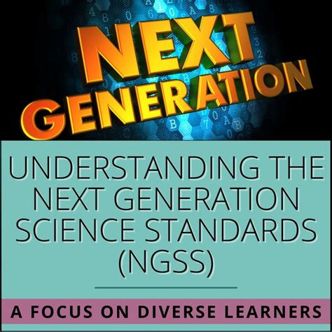 Understanding The Next Generation Science Standards Ngss