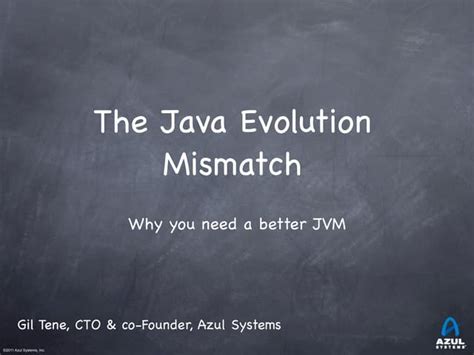 The Java Evolution Mismatch Why You Need A Better Jvm Ppt