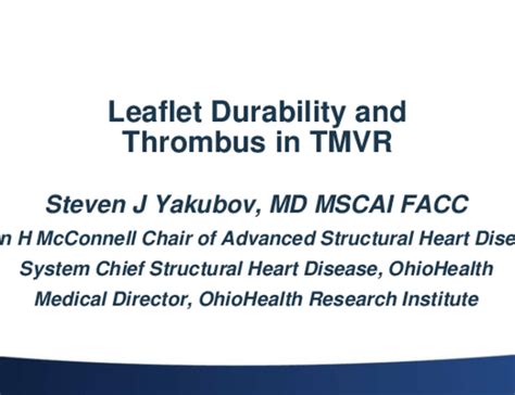 Leaflet Durability And Thrombogenicity In Tmvr Devices The Elephant In