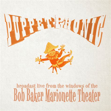 Bob Baker Marionette Theater Puppetphonic 02 11 24 Dublab