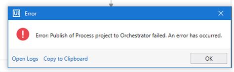 Publish Of Process Project To Orchestrator Failed An Error Has