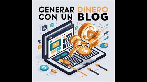 Cómo Crear y Monetizar tu Blog Publicidad Contenido Patrocinado y Marketing de Afiliados YouTube