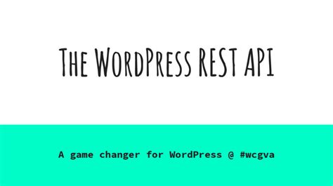 The Wordpress Rest Api Is A Game Changer