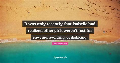 It Was Only Recently That Isabelle Had Realized Other Girls Weren T