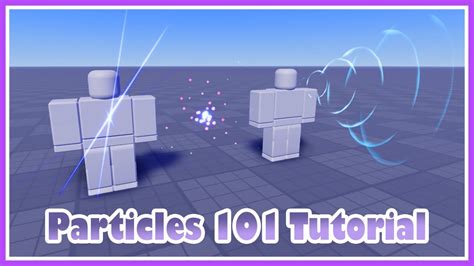 Roblox Effects Tutorial Particles 101 Guide Beginners Youtube