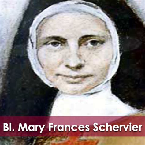 Bl Mary Frances Schervier — Catholic Apostolate Center Feast Days