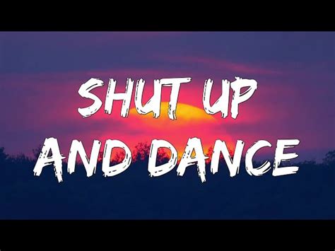 Who Sings Shut Up And Dance With Me