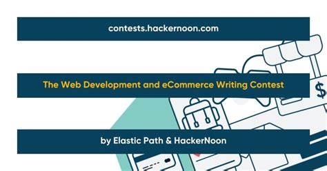 Hackernoon On Linkedin The Web Development And Ecommerce Writing Contest