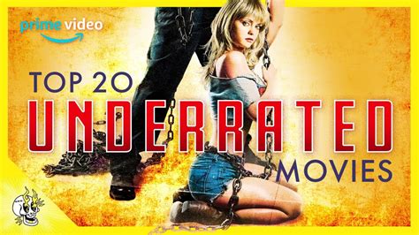 Top 20 Most Underrated Movies Included W Prime Video Right Now Flick Connection Youtube