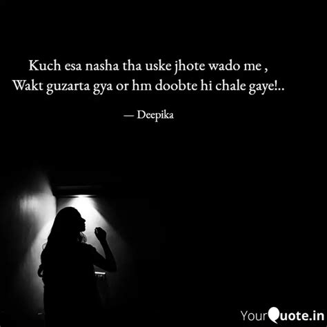 Kuch Esa Nasha Tha Uske J Quotes Writings By Deepa Jaiswal