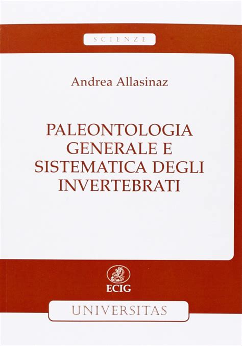 Paleontologia Generale E Sistematica Degli Invertebrati