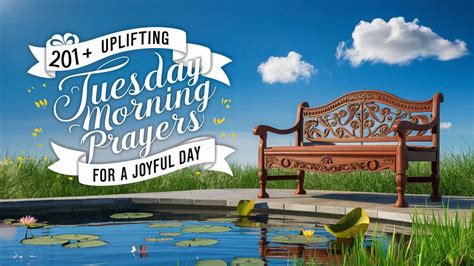 201 Uplifting Tuesday Morning Prayers For A Joyful Day