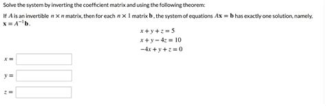 solved solve the system by inverting the coefficient matrix and using