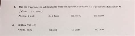 solved use the trigonometric substitutionto write the