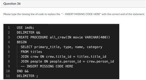 Please Type The Missing Line Of Code To Replace The