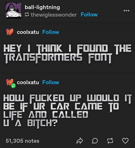 Me When My Car Turns Into A Giant Fucking Robot While Im Driving R