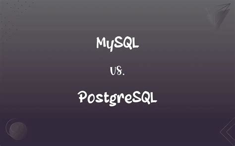 Mysql Vs Postgresql Whats The Difference