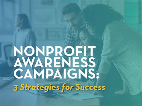 Nonprofit Awareness Campaigns Best Strategies For Success Grantstation