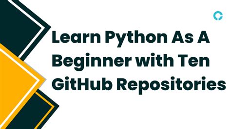 Learn Python As A Beginner With 10 Github Repositories Codingstreets