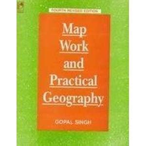 Map Work And Practical Geography By Gopal Singh Goodreads Map Work And Practical Geography By Gopal Singh Goodreads