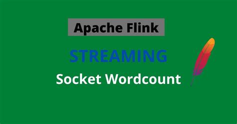 Flink Socket Wordcount Complete Tutorial In 2022 Naiveskill
