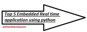 Top Embedded Real Time Application Using Python Pythonslearning